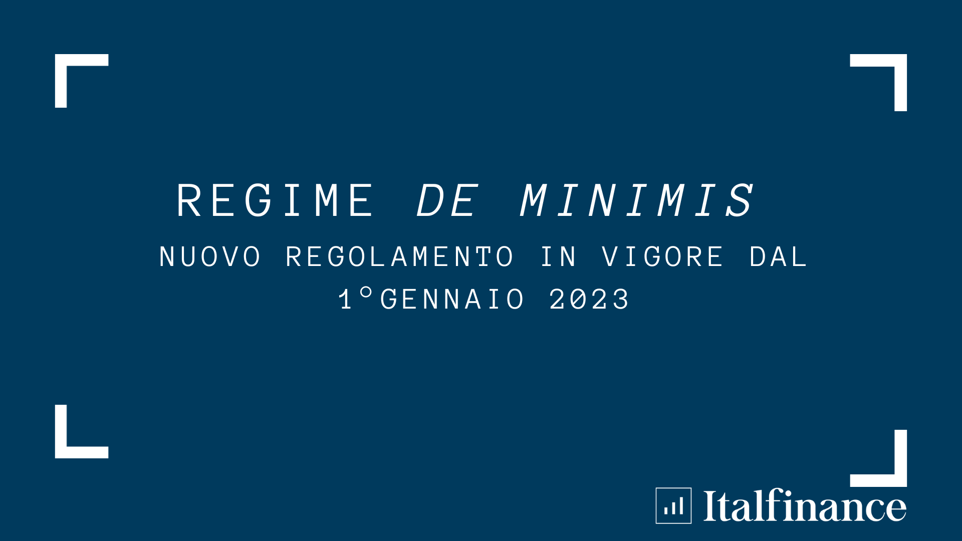 Nuovo Regime de minimis - ITALFINANCE